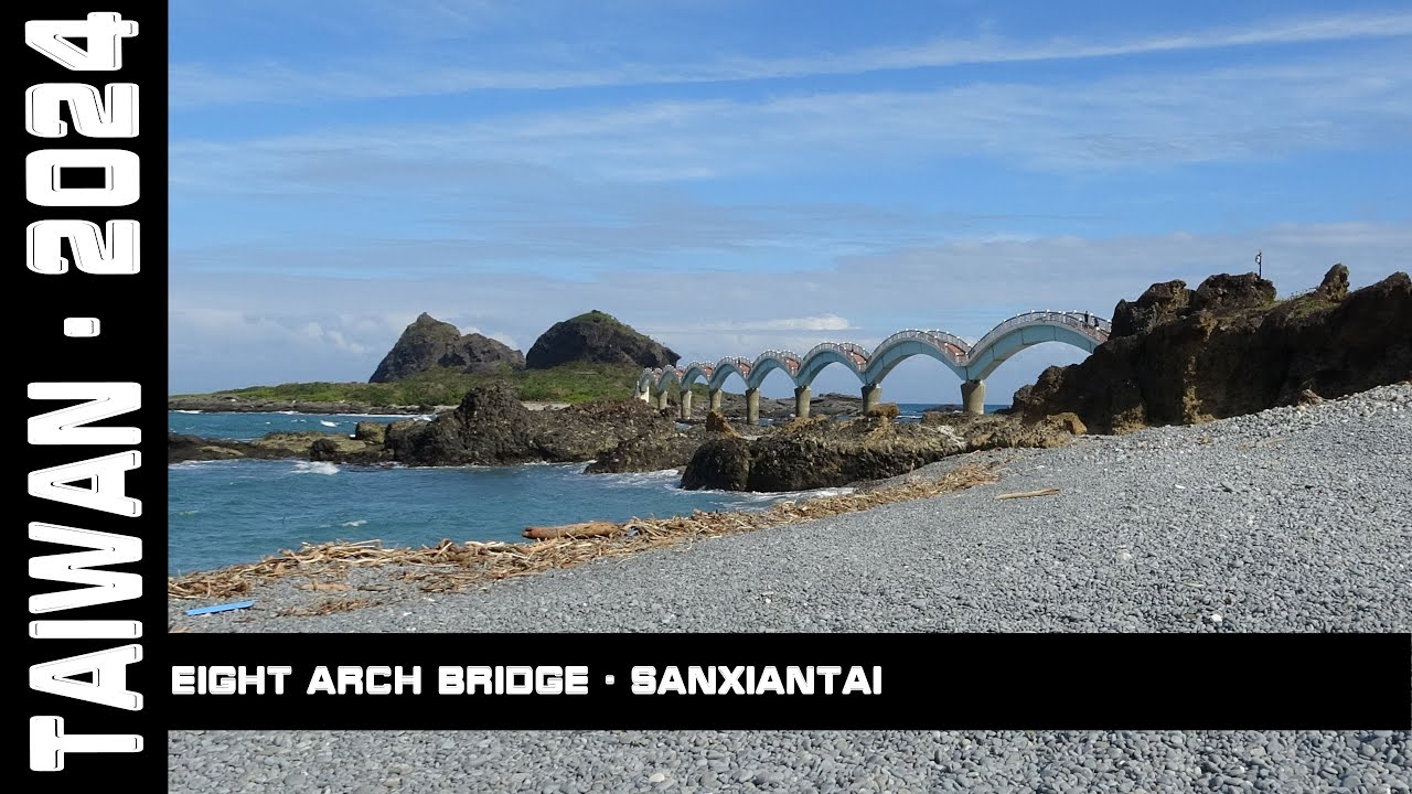 Eight Arch Bridge, Sanxiantai, Taiwan, 2024 - YouTube