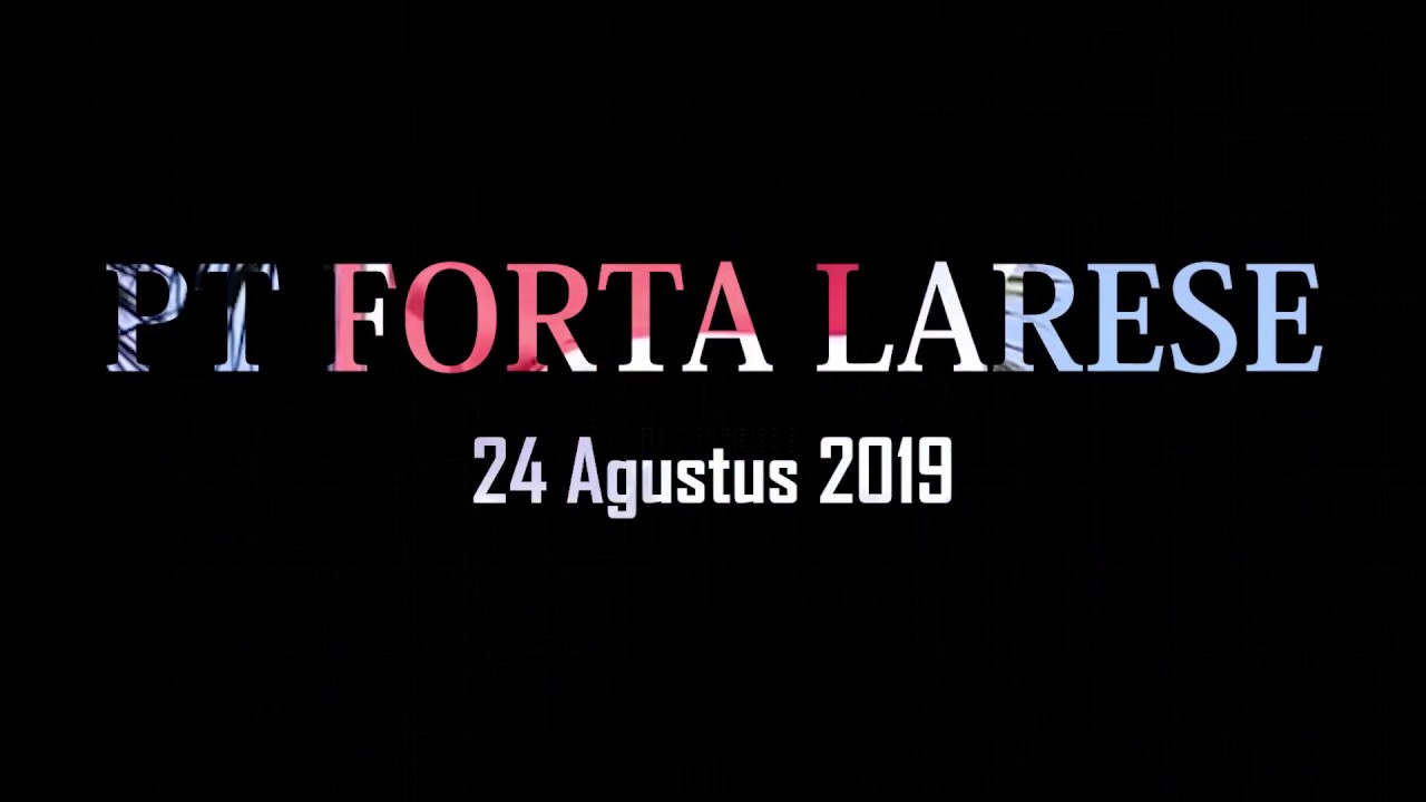 After Movie - event 17an ( PT Forta Larese ) - YouTube