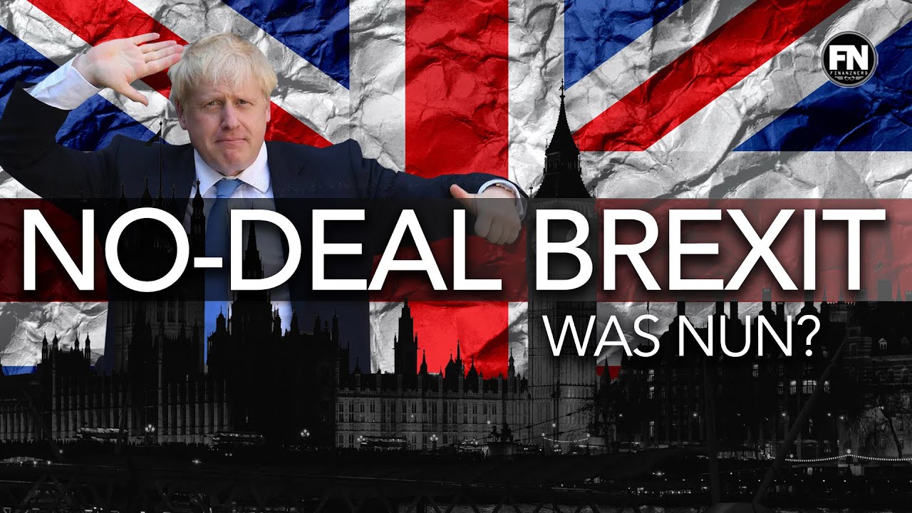 BREXIT mit No Deal: Und dann ? Folgen einfach erklärt - YouTube