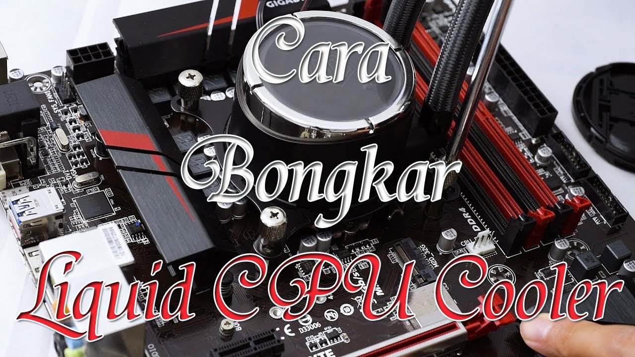cara bongkar liquid cpu cooler - YouTube