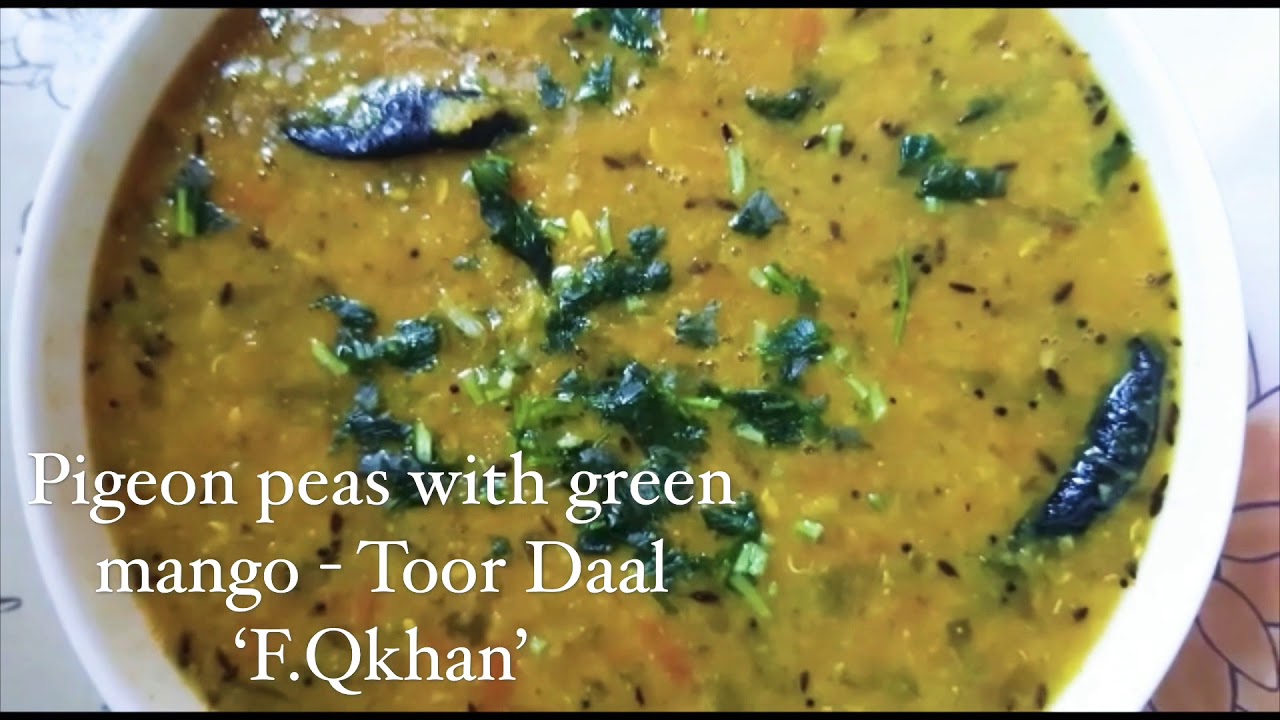 Pigeon pea with green mango Daal - Toor ki daal - gaar ka khana صالونه ...