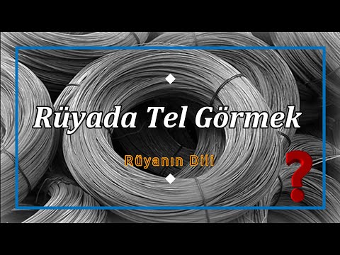 RÜYADA TEL GÖRMEK (rüya tabiri)
