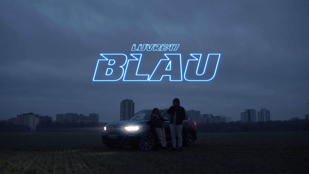 LUVRE47 - BLAU (PROD. CADENCE) - YouTube Music
