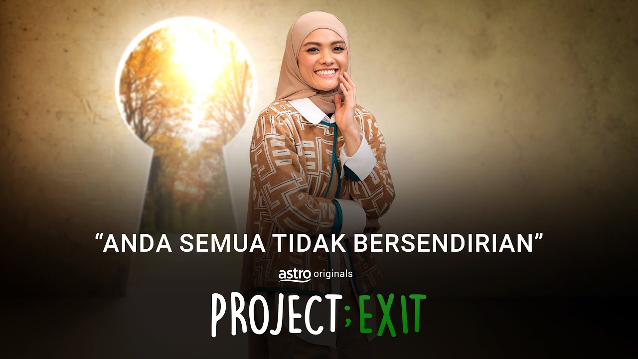 PROJECT; EXIT - PSA JANNAH | "ANDA SEMUA TIDAK BERSENDIRIAN" - YouTube