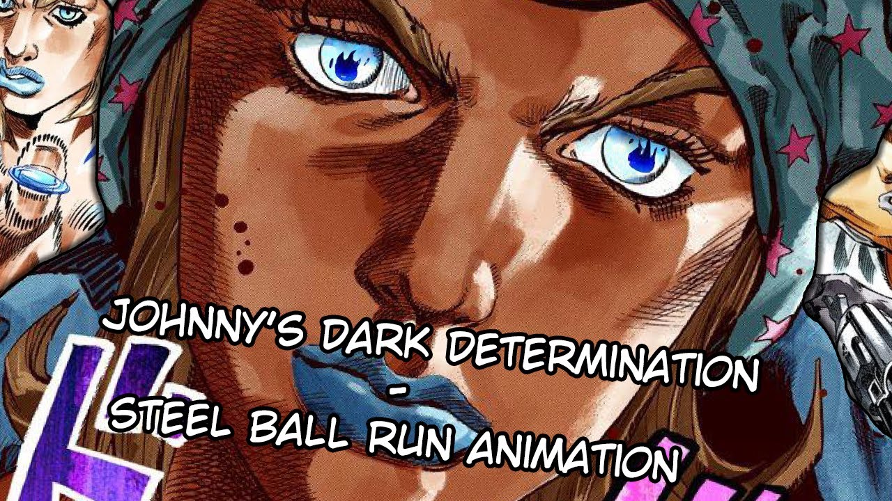 Johnny Joestar's Dark Determination - Steel Ball Run - YouTube