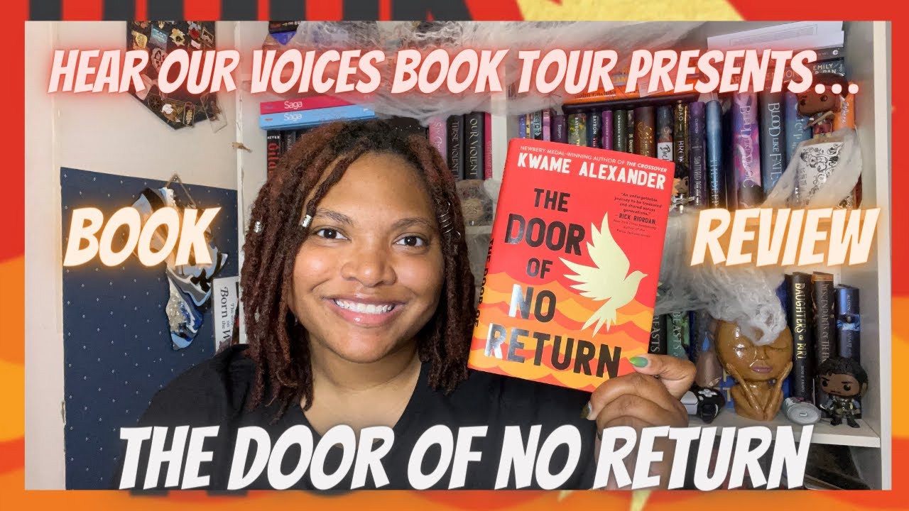 The Door Of No Return by: Kwame Alexander | Book Review | Hear Our ...