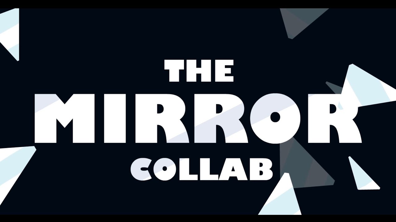 Mirror Collab [TRAILER] - YouTube