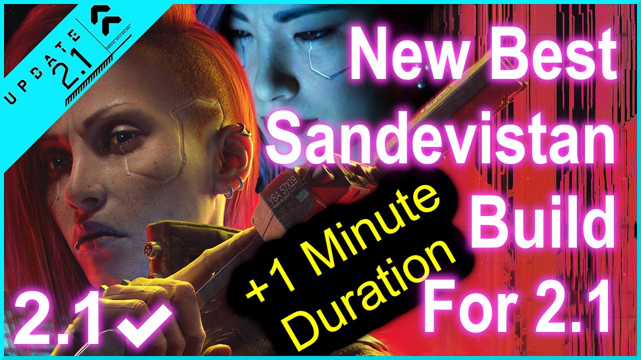 Cyberpunk 2077 - 2.1 New Best Sandevistan Build - 1 Minute Duration - Best Build Ever for 2.1 ...