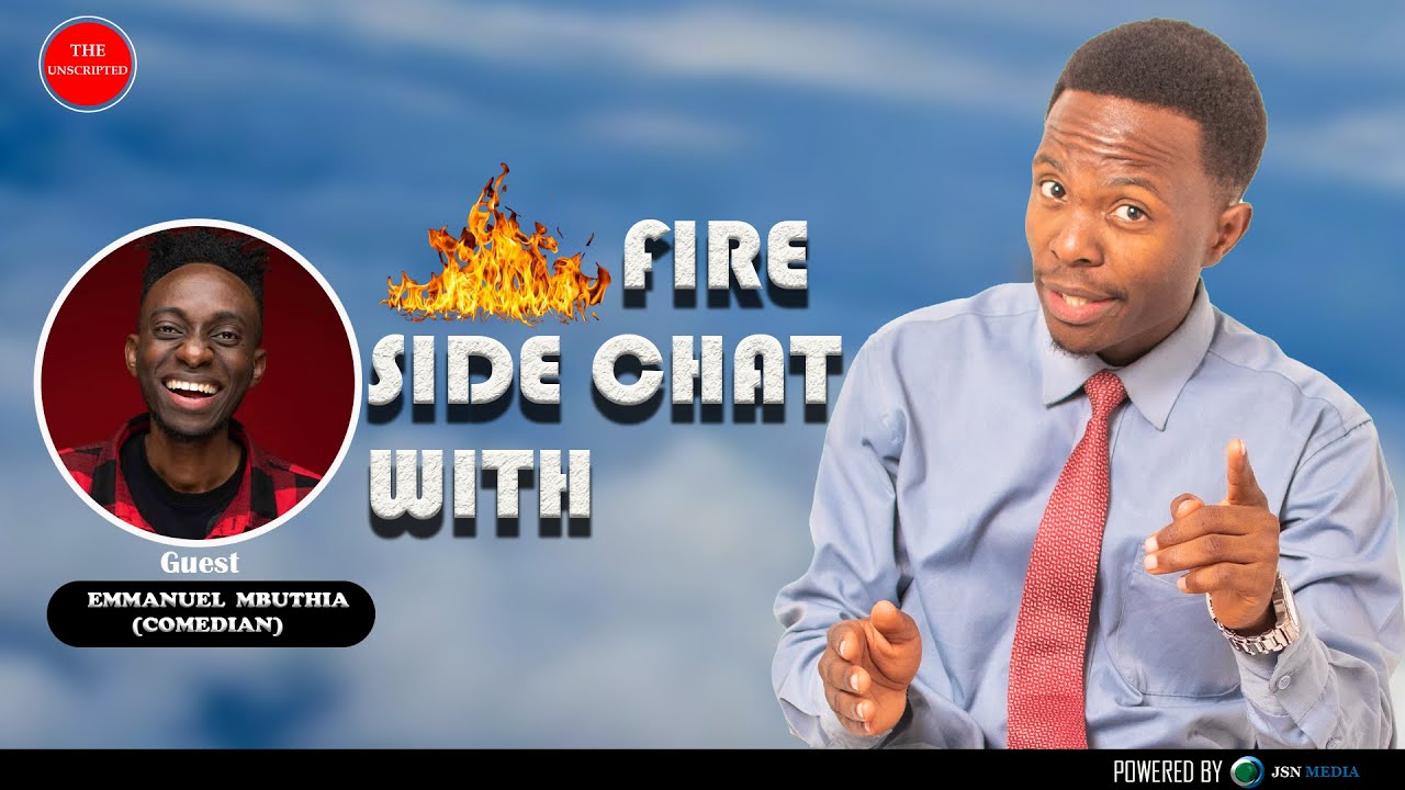 FIRE SIDE CHAT WITH MBUTHIA THE COMEDIAN - YouTube