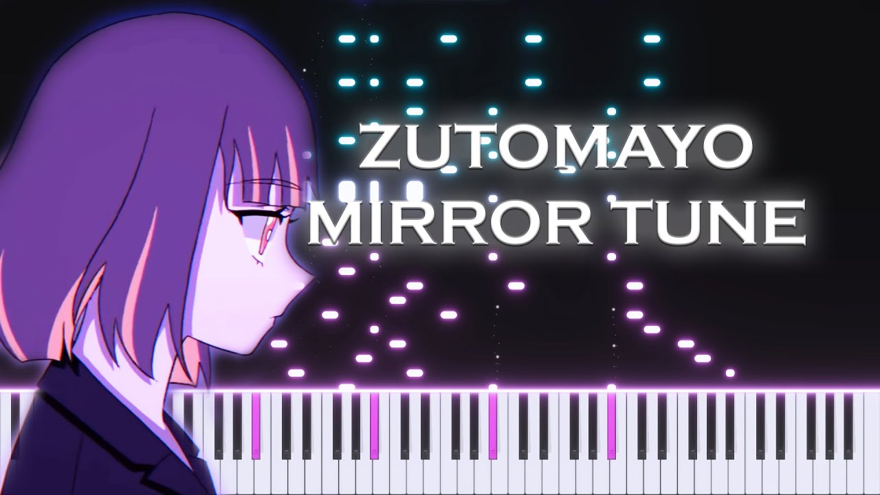 ZUTOMAYO - MIRROR TUNE (short version) [Piano Tutorial] [Synthesia] - YouTube