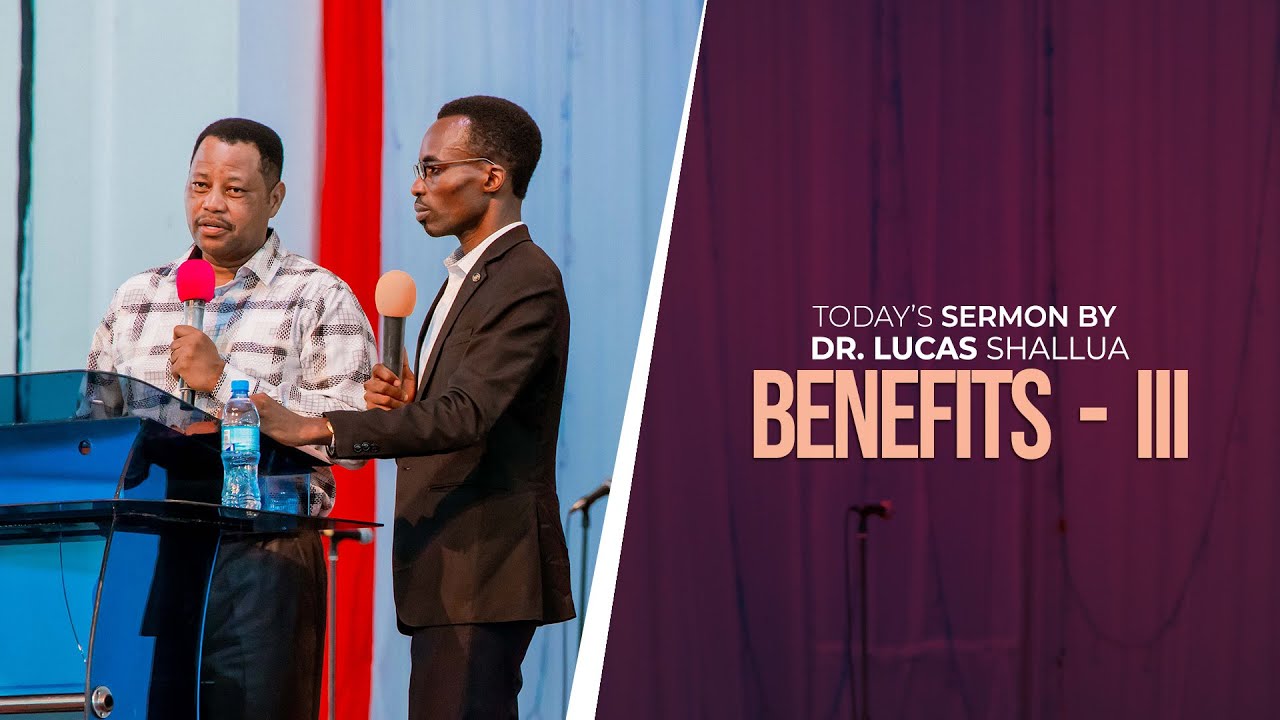 The Benefits| Part III | Dr Lucas D. Shallua - YouTube