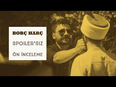 BORÇ HARÇ filmi nasıl olmuş? // Neden?
