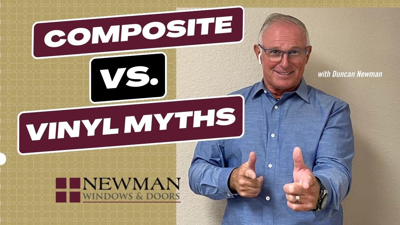 Debunking Myths: Composite vs. Vinyl Windows | Newman Windows & Doors ...