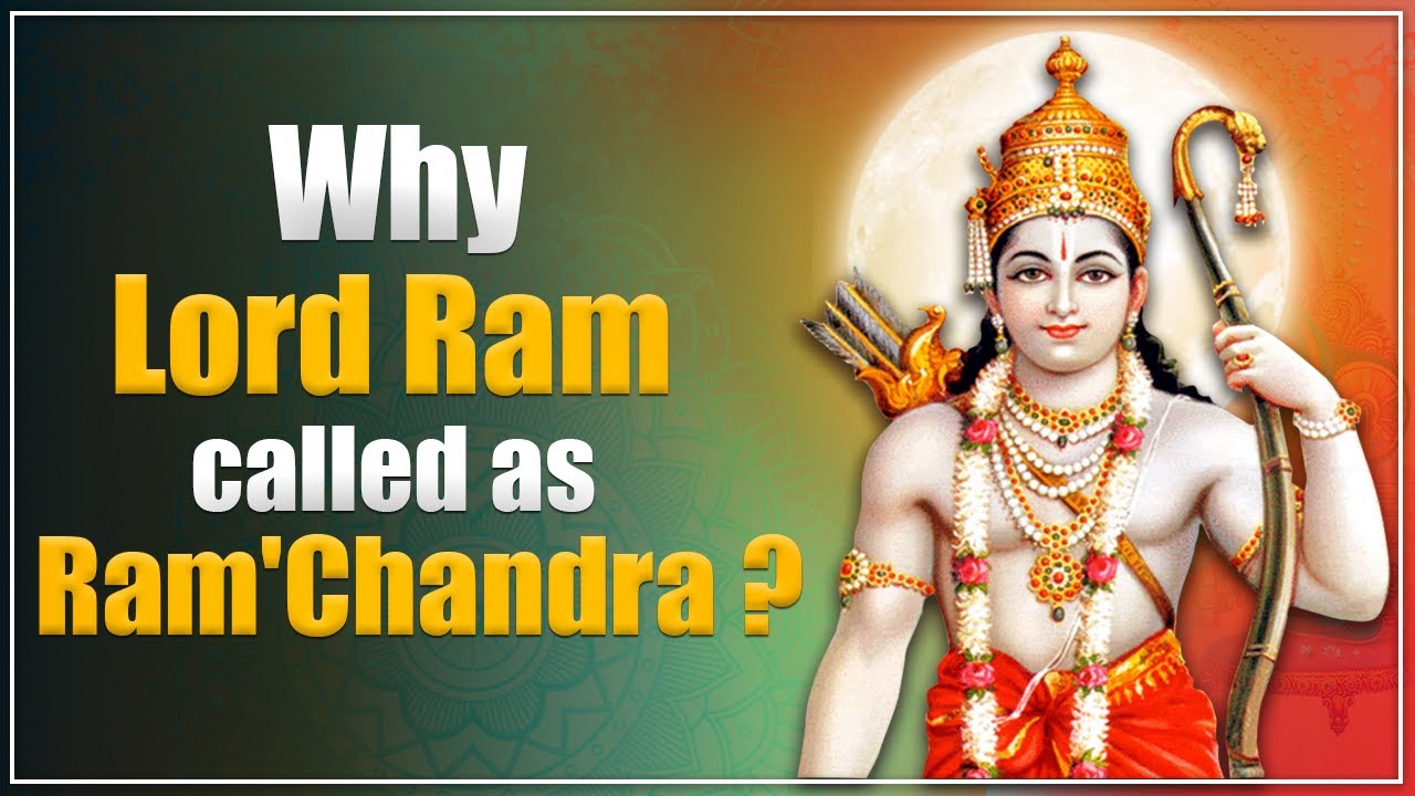 Why Lord Ram is called as Ramchandra? | Meaning of Ramchandra ...