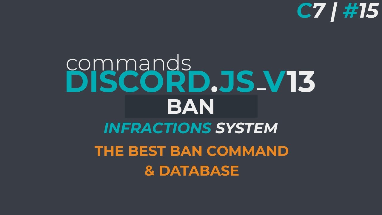 Infractions System [#1] - Ban Command | Discord.JS V13 | C7 / #15 - YouTube