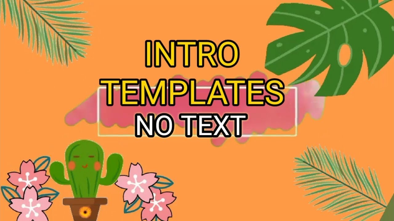 CUTE INTRO TEMPLATE NO TEXT YouTube CUTE INTRO TEMPLATE NO TEXT YouTube