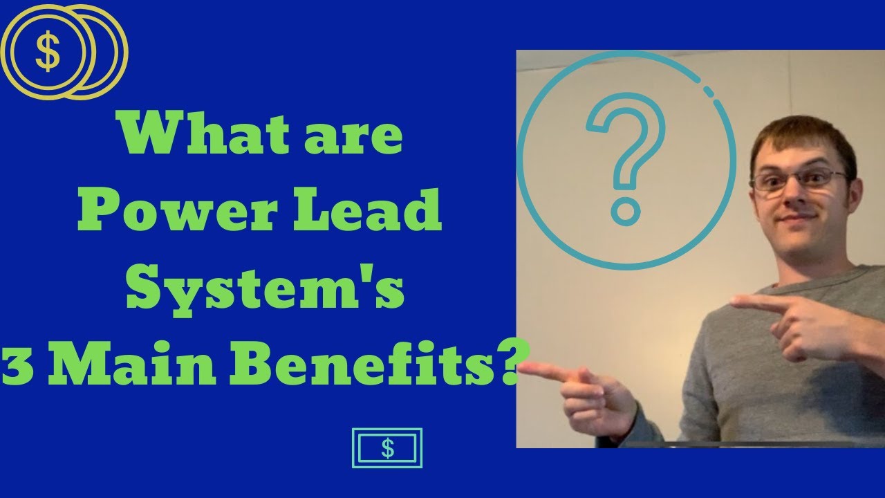 What are Power Lead System's 3 Main Benefits?! How to market Power Lead ...