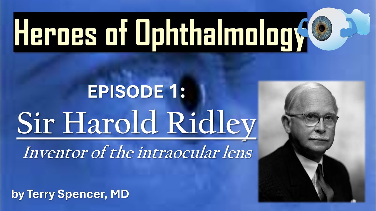 Heroes of Ophthalmology, Volume 1: Sir Harold Ridley - YouTube