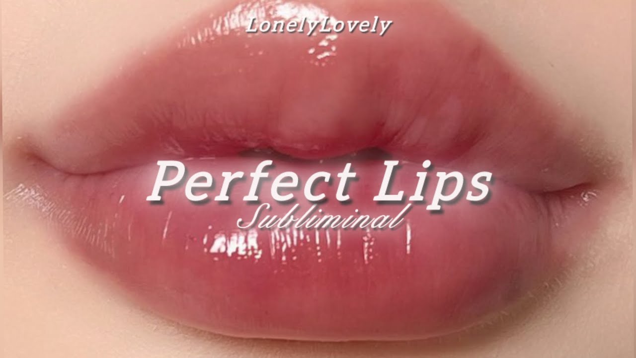PERFECT PLUMP LIPS | subliminal - YouTube