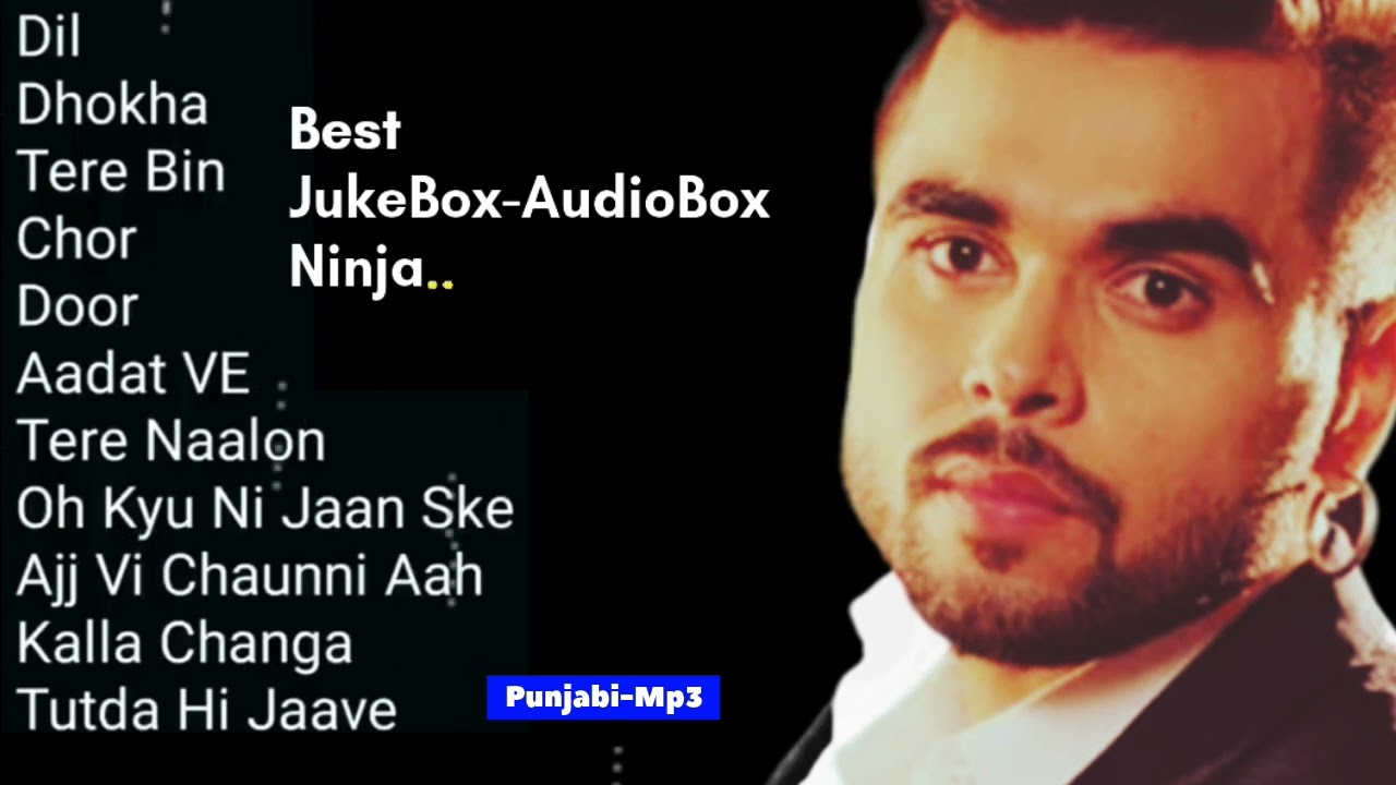 Ninja Best Songs • Punjabi-Mp3 - YouTube