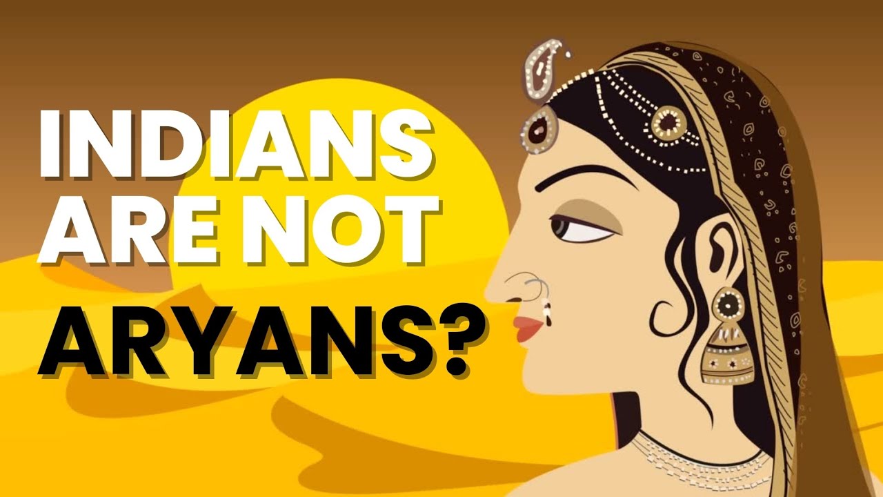 Who are Indians? Aryan? Truth Behind the Aryan Invasion Theory ...