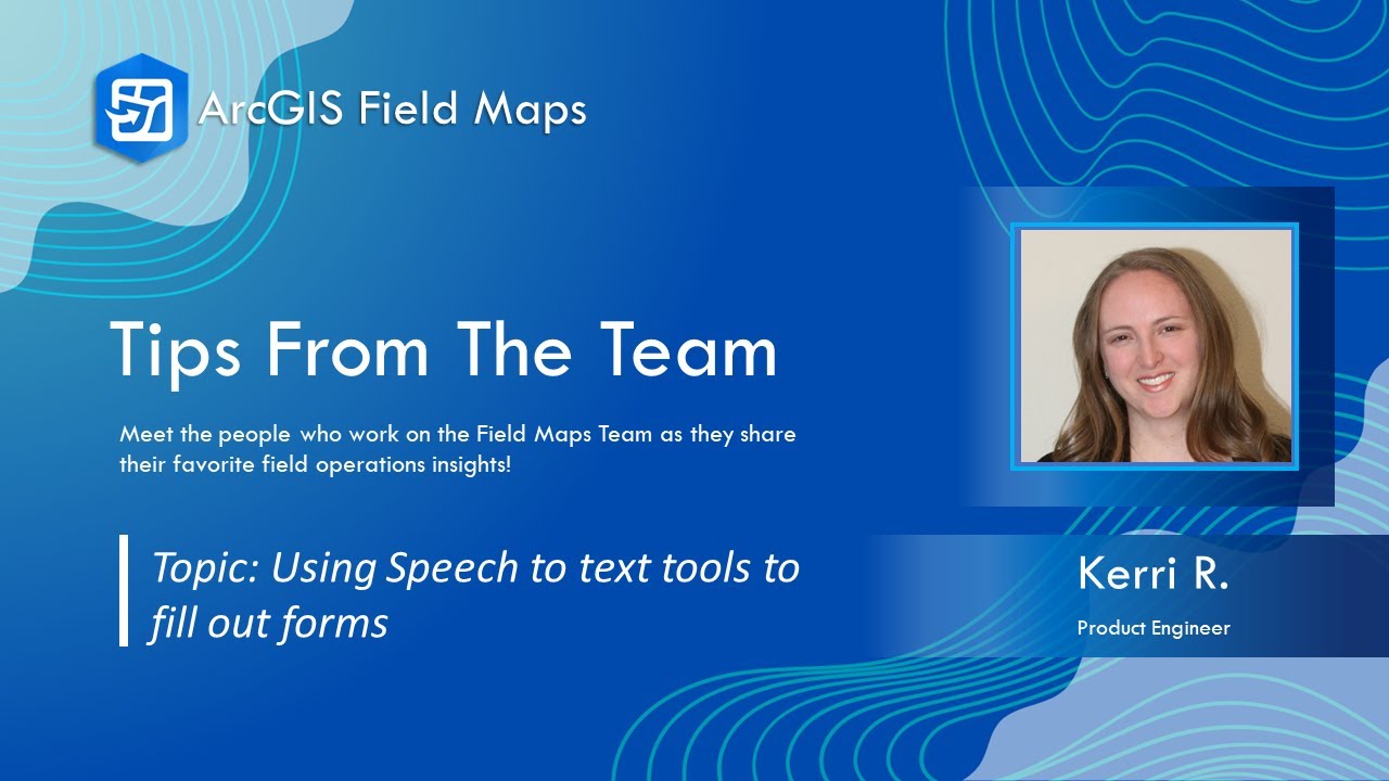 Using Speech-To-Text Tools for Filling out Forms | ArcGIS Field Maps ...