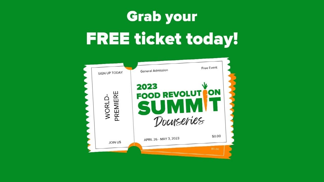 2023 Food Revolution Summit Review - What The World’s Top Food Experts ...