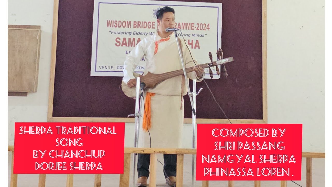 Sherpa Traditional Song by Chanchup Dorjee Sherpa, Composed by Shri ...
