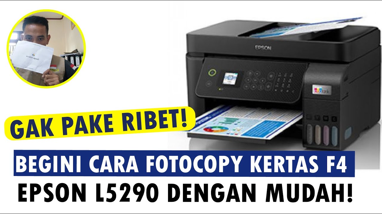 Cara Fotocopy Kertas F4 di Printer Epson L5290 : Panduan Mudah & Cepat ...