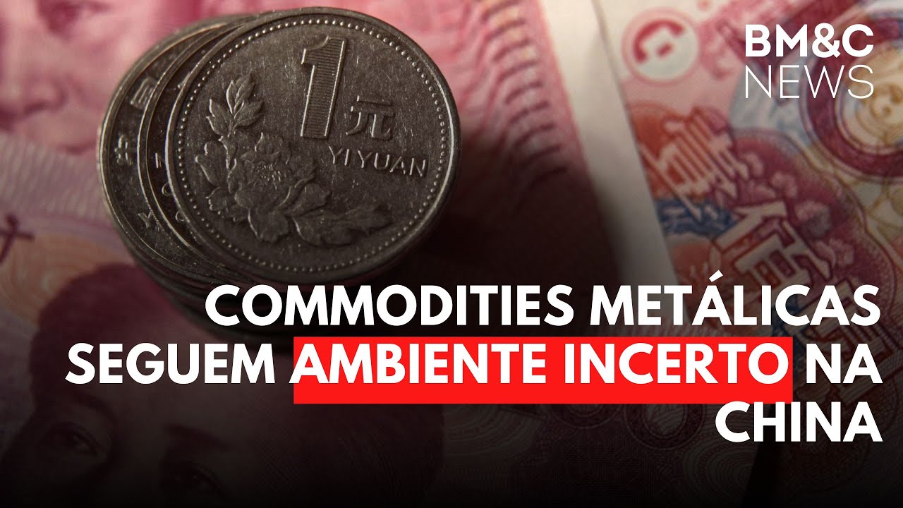 COMMODITIES METÁLICAS SEGUEM AMBIENTE INCERTO NA CHINA - YouTube