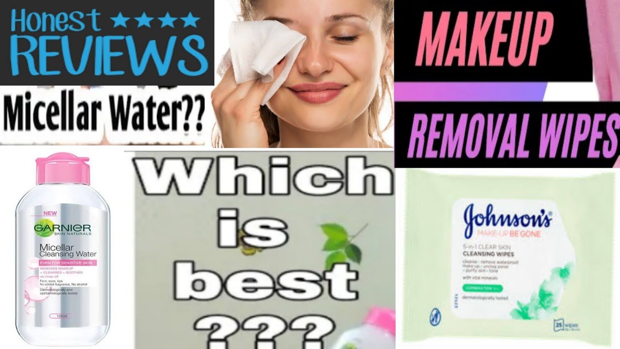 Best makeup remover wipes|Johson mekup remover|garnier micellar cleansing water|best makeup ...