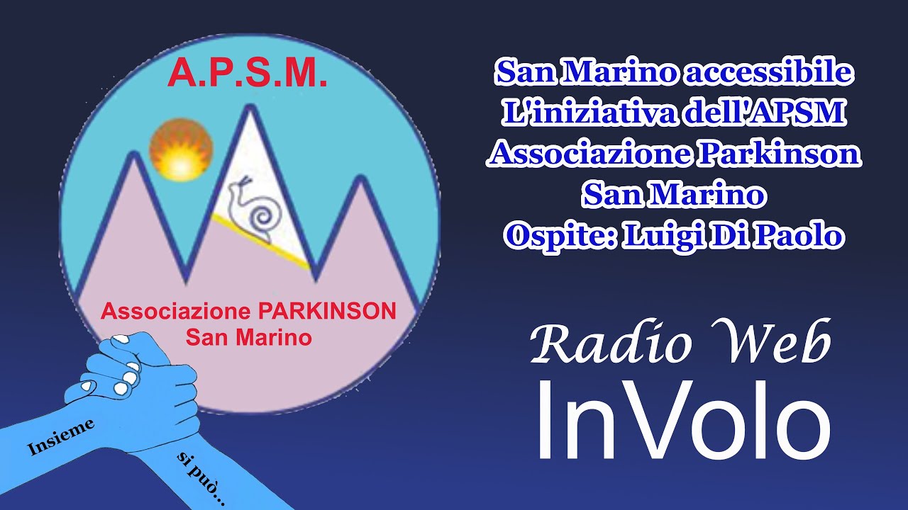 San Marino Accessibile - Ospite: Luigi Di Paolo (Associazione Parkinson ...