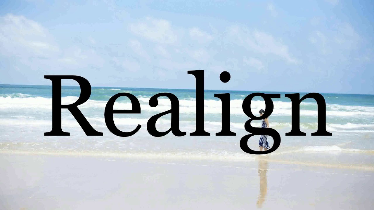 How To Pronounce Realign🌈🌈🌈🌈🌈🌈Pronunciation Of Realign - YouTube