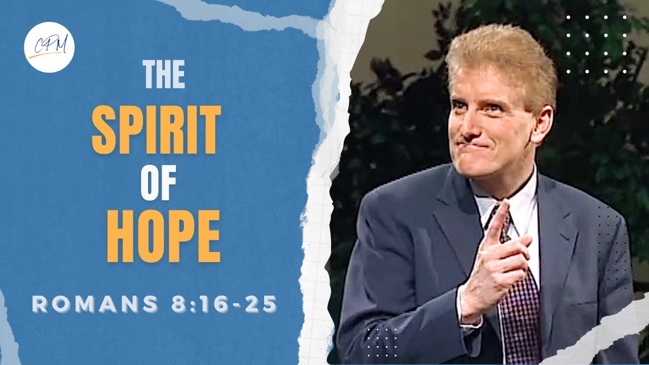 The Spirit Of Hope | Romans 8:16-25 | Rebuilding the Foundations ...