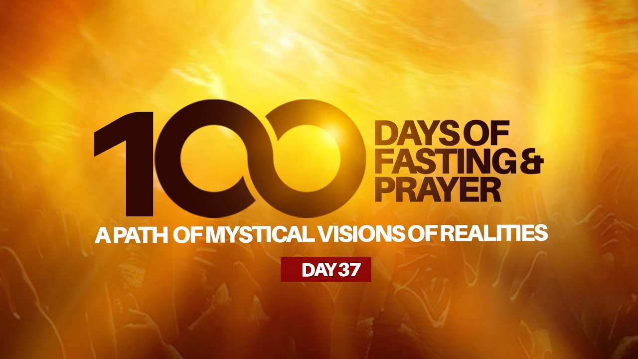 100 DAYS OF FASTING AND PRAYER ( Day 37) || BTG MINISTRY (morning ...