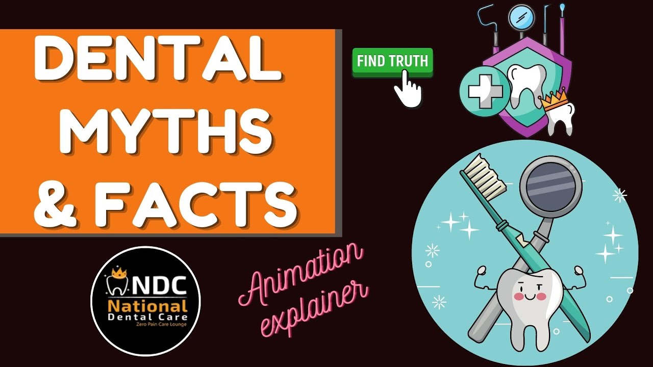 Dental Myths and Facts || Common Questions About Teeth Care || NDC ...