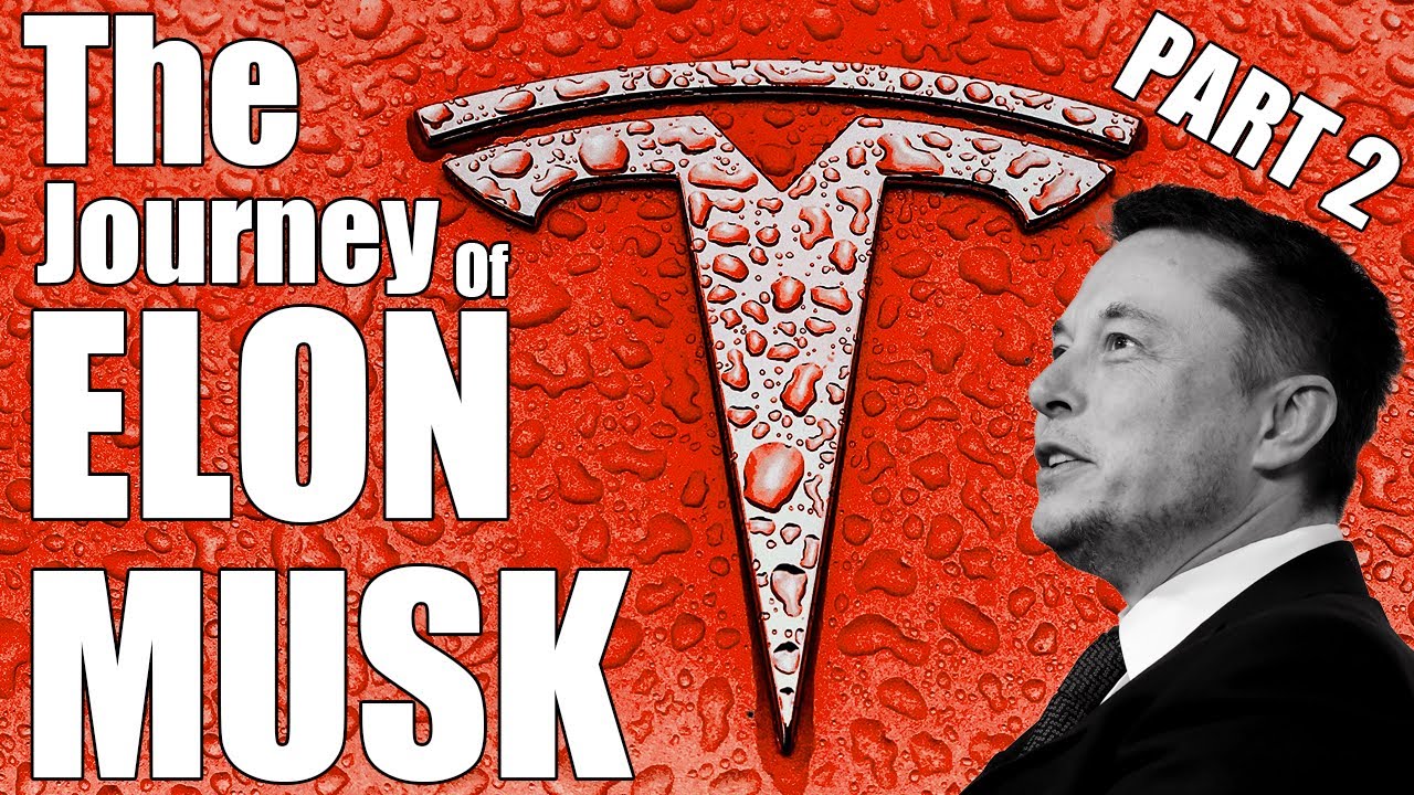 Tesla: The Entrepreneurship Journey of Elon Musk Part 2 - YouTube