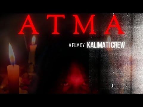 Trailer ATMA Film by Kalimati Crew - YouTube