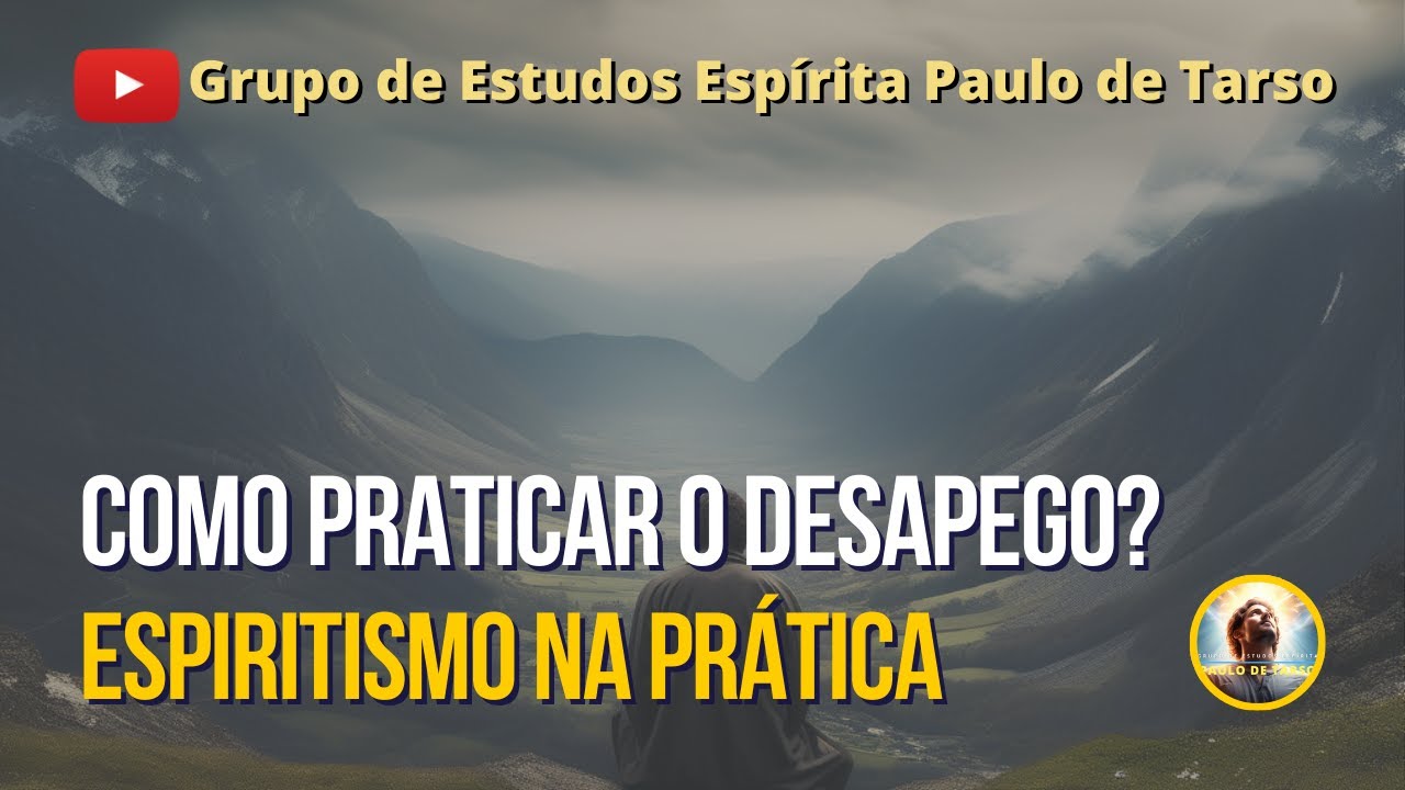 29 - Como Praticar o Desapego Material e Emocional - Programa Espiritismo na Prática - YouTube