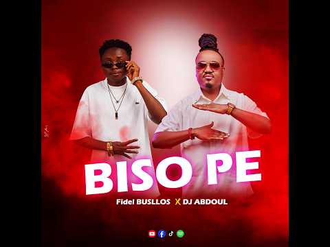 BISO PE (Fidel Busllos x Dj ABDOUL)Official music audio