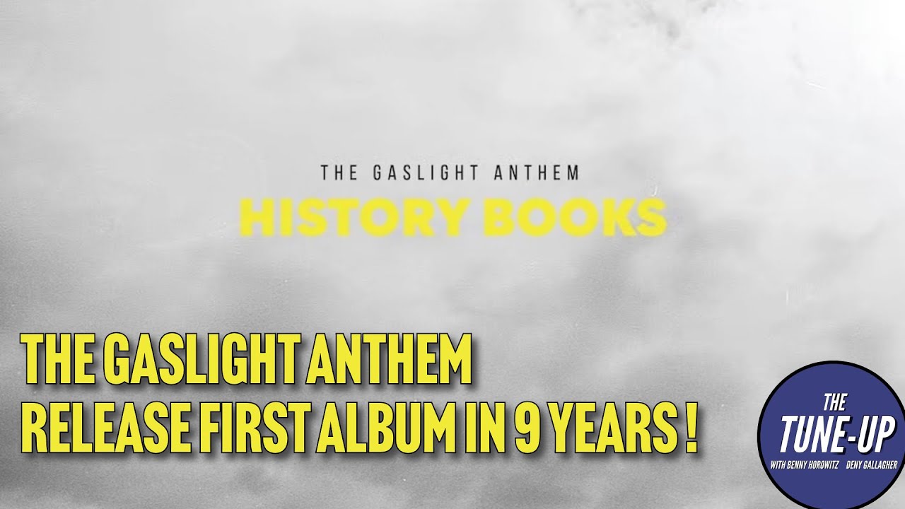 The Gaslight Anthem Make History With 'History Books' l The Tune-Up Ep ...