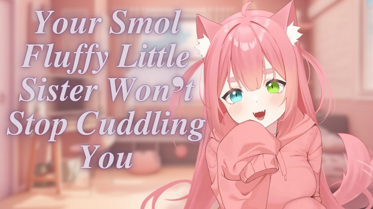 Your Smol Fluffy Little Sister Won't Stop Cuddling You ASMR - YouTube