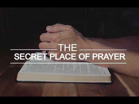 The Secret Place of Prayer - YouTube