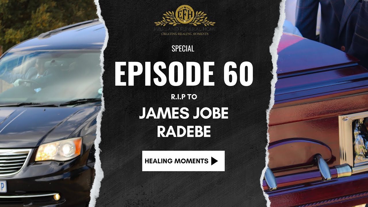 Everland Funeral Home EP 60: James Jobe Radebe - YouTube
