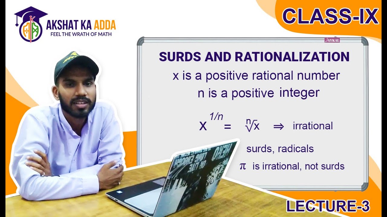#3 | CLASS IX | SURDS AND RATIONALIZATION | AKSHAT KA ADDA - YouTube