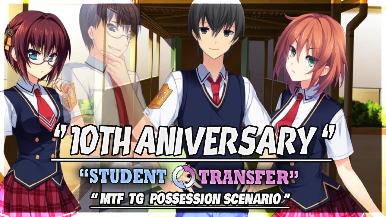 Student Transfer | 10th Anniversary Scenario | TG MTF Body Swap | Part ...