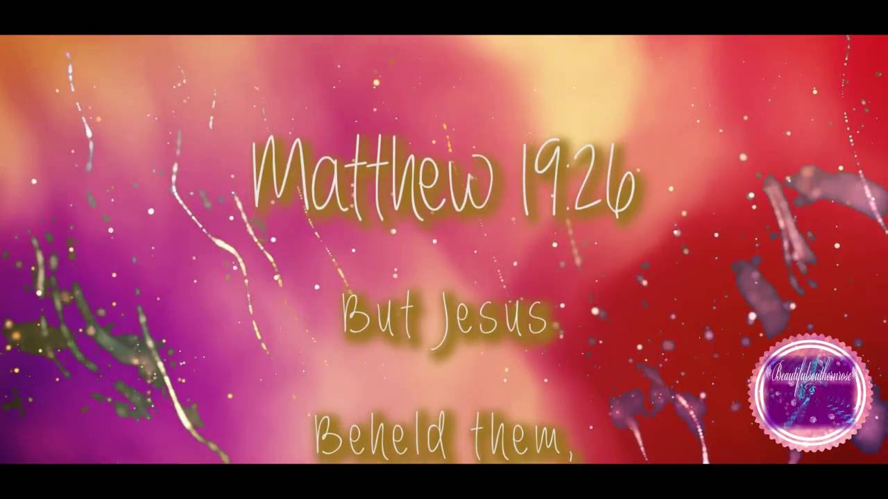 Matthew 19:26 Bible verse - YouTube