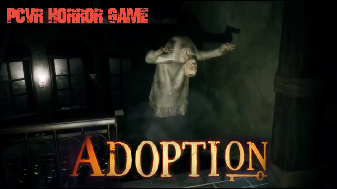 Adoption OFFICIAL Gameplay Upcoming Horror PCVR Game 2018 - YouTube