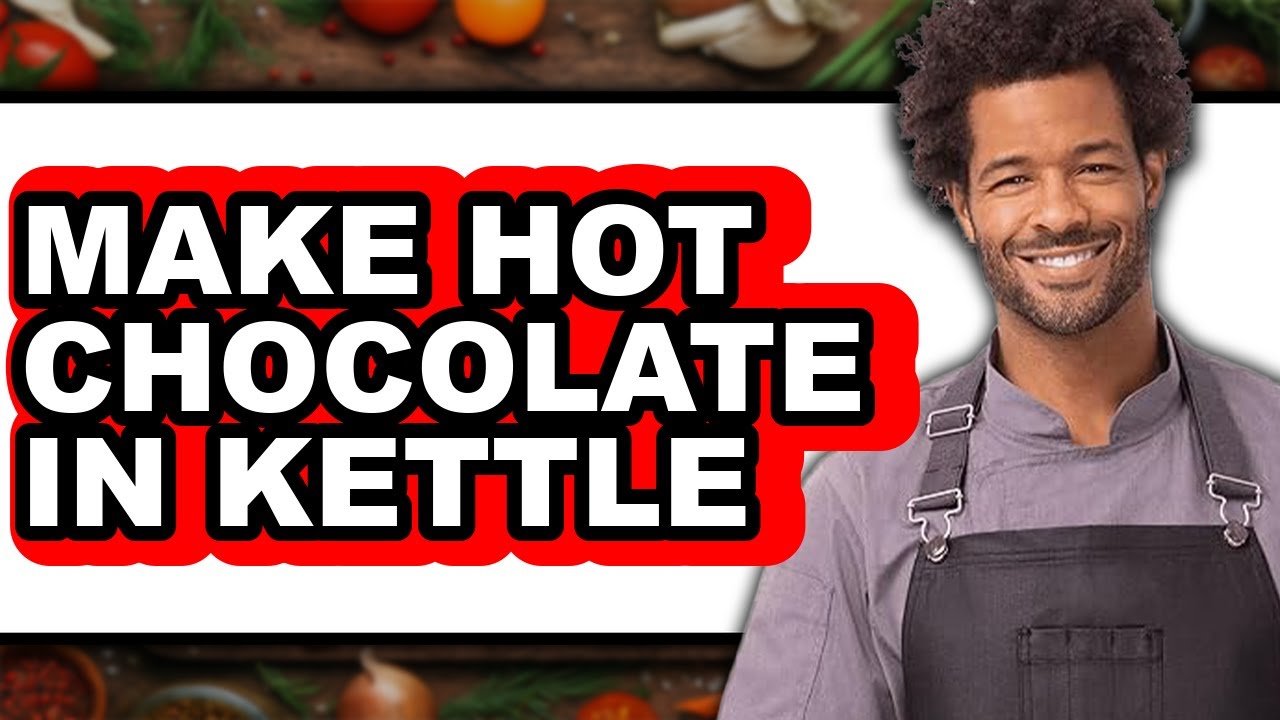 How To Make Hot Chocolate In Kettle - Easy Guide - YouTube