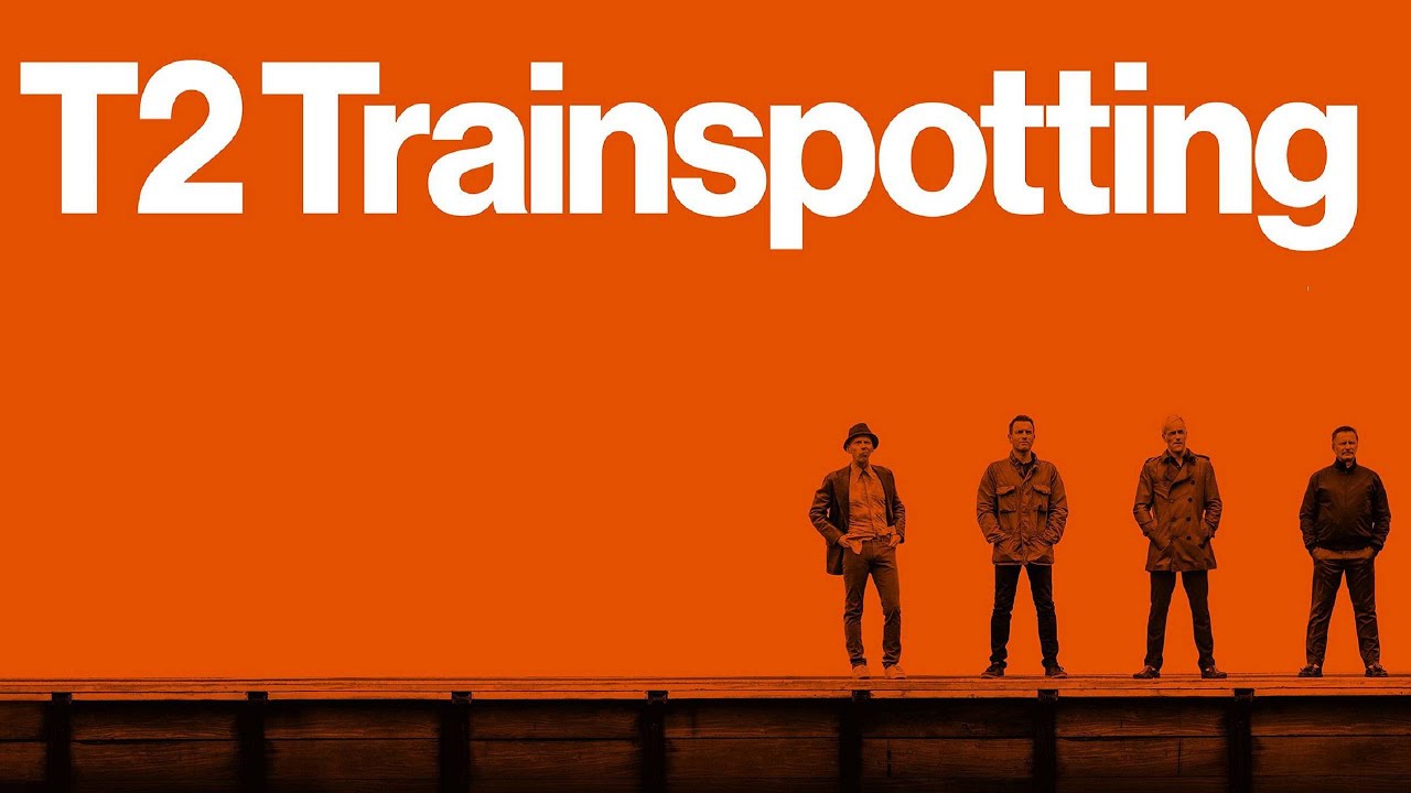 T2 Trainspotting 2 (2017) Live Action Drama Trailer - YouTube